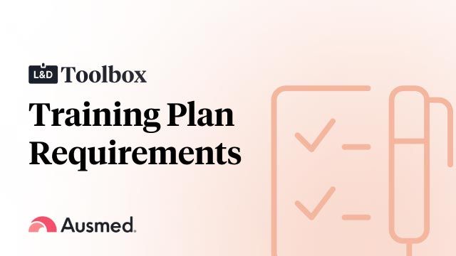 Ausmed L&D Toolbox | Training Plan Requirements