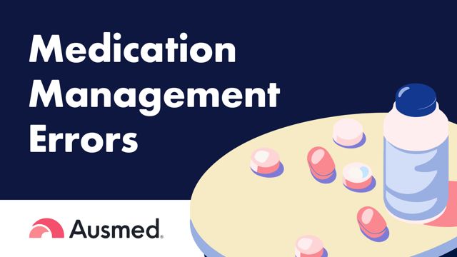 How Landd Can Respond To The Medication Management Error Alert Ausmed